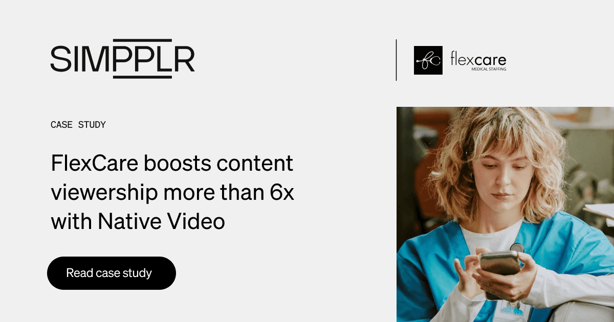 How Simpplr Native Video Boosted FlexCare's Viewership
