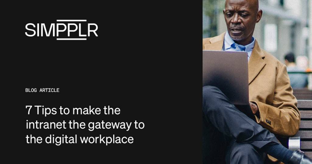 The Intranet Is the Gateway to the Digital Workplace | Simpplr Blog
