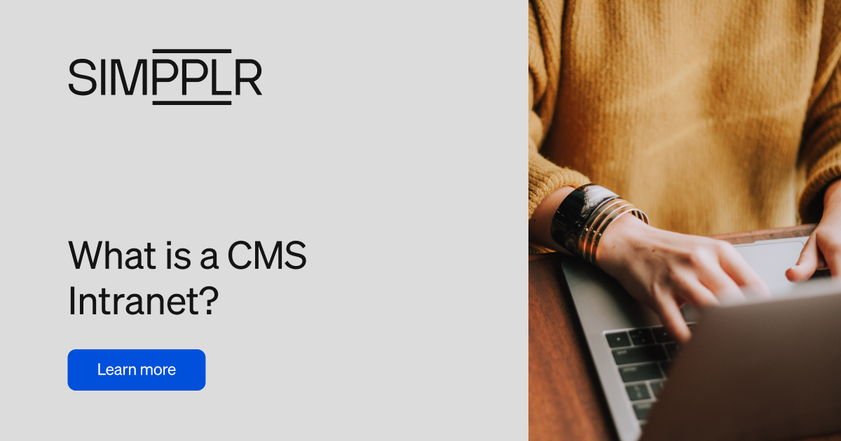 What is a CMS Intranet? Content Management System | Simpplr