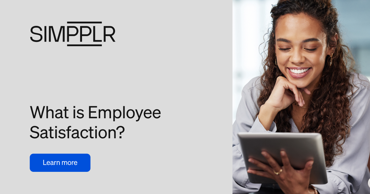 What Is Employee Satisfaction? Definition & Importance | Simpplr