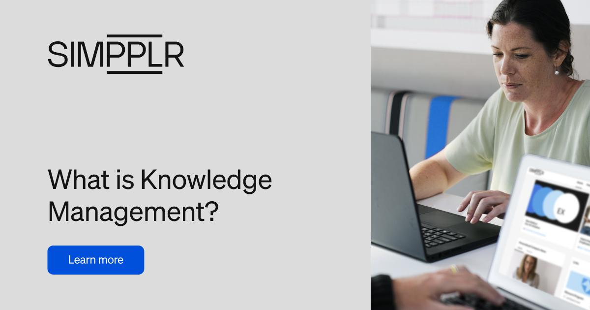What is Knowledge Management? Definition & Process | Simpplr