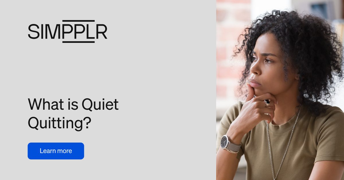 What Is Quiet Quitting? Definition & Reasons | Simpplr