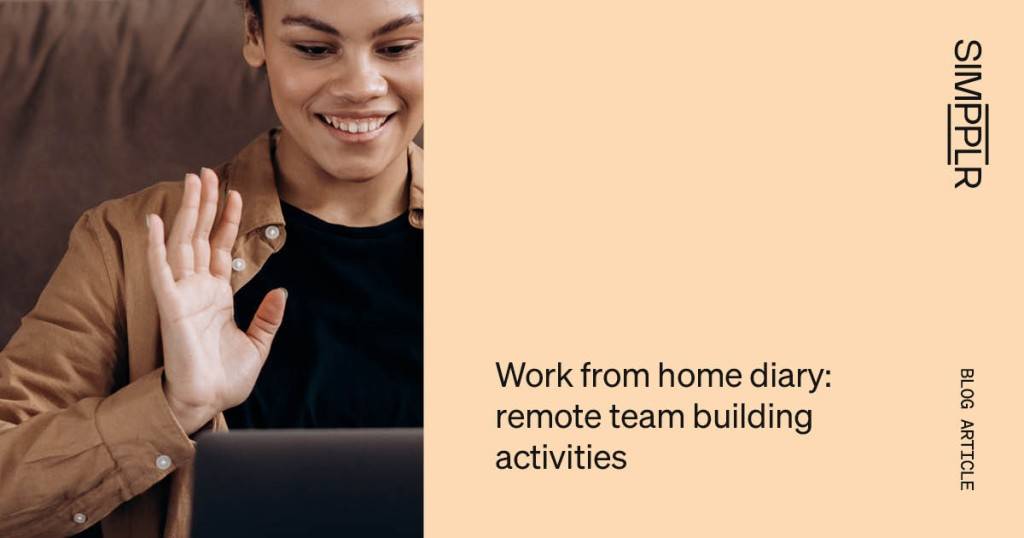 Work from Home Diary: Remote Team Building Activities | Simpplr