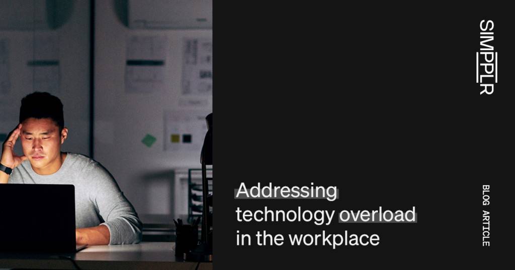 Addressing Technology Overload in the Workplace | Simpplr