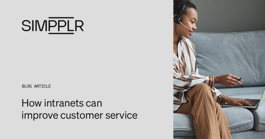 Can an Intranet Improve Customer Service? | Simpplr