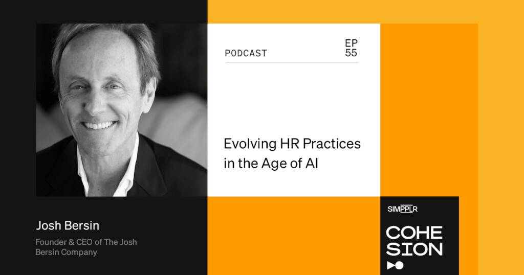 Evolving HR practices in the age of AI with Josh Bersin, Founder & CEO ...
