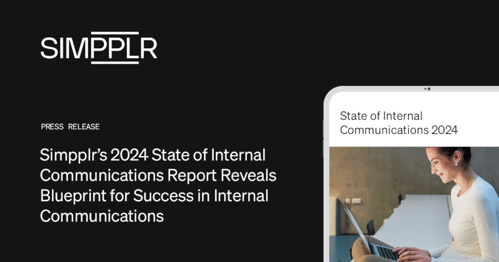 Simpplr’s 2024 State of Internal Communications Report Reveals ...