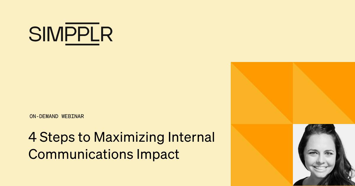 4 Steps to Maximizing Internal Communications Impact - Simpplr