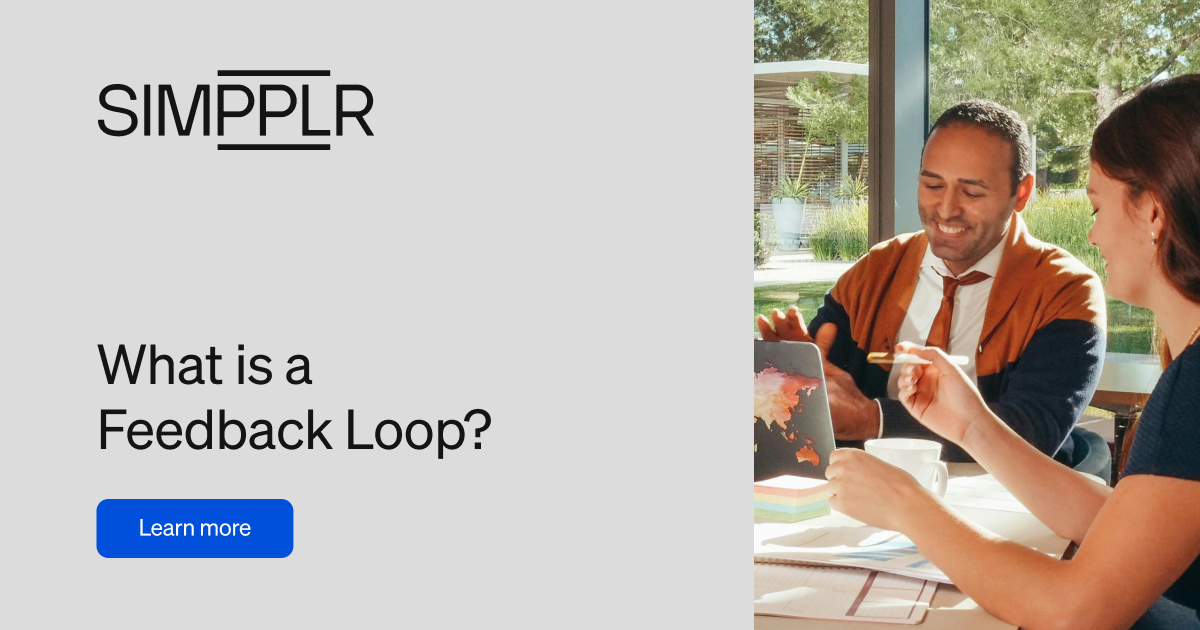 What is a Feedback Loop? Definition, Examples, Types | Simpplr