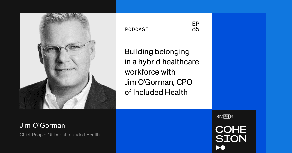 Building belonging in a hybrid healthcare workforce with Jim O’Gorman ...