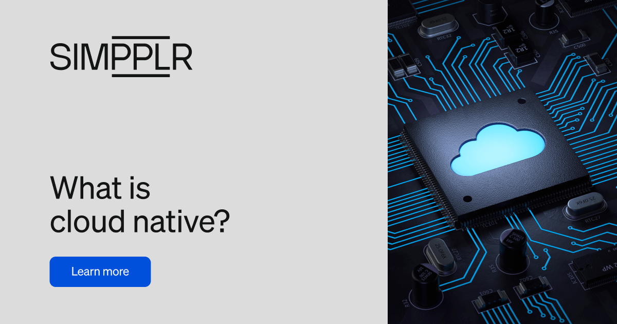 What is Cloud Native? Definition & IT Benefits